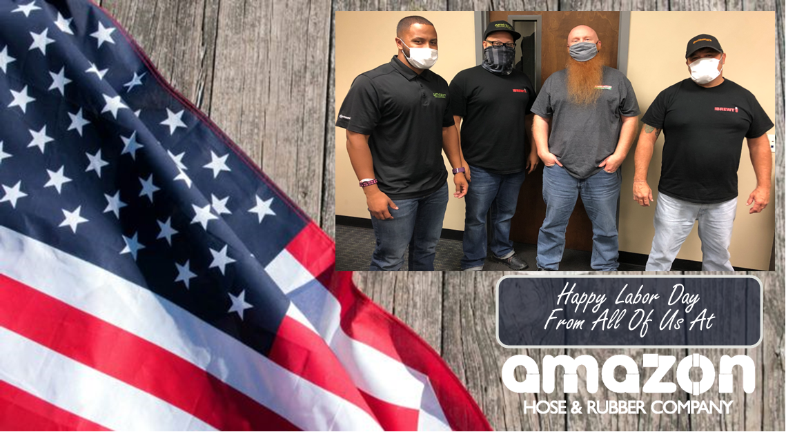 Happy Labor Day! - Amazon Hose and Rubber Company